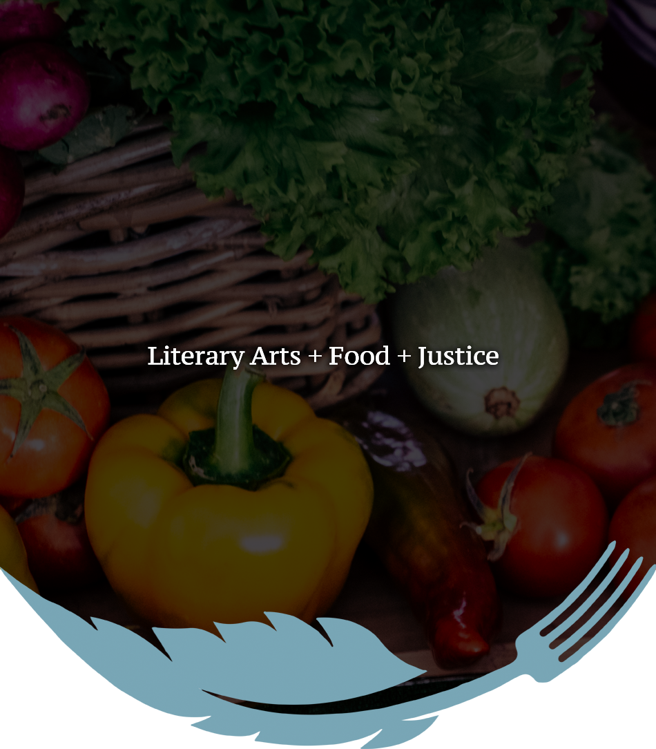 Catherine Coleman Literary Arts, Food, and Justice Summer Program ...